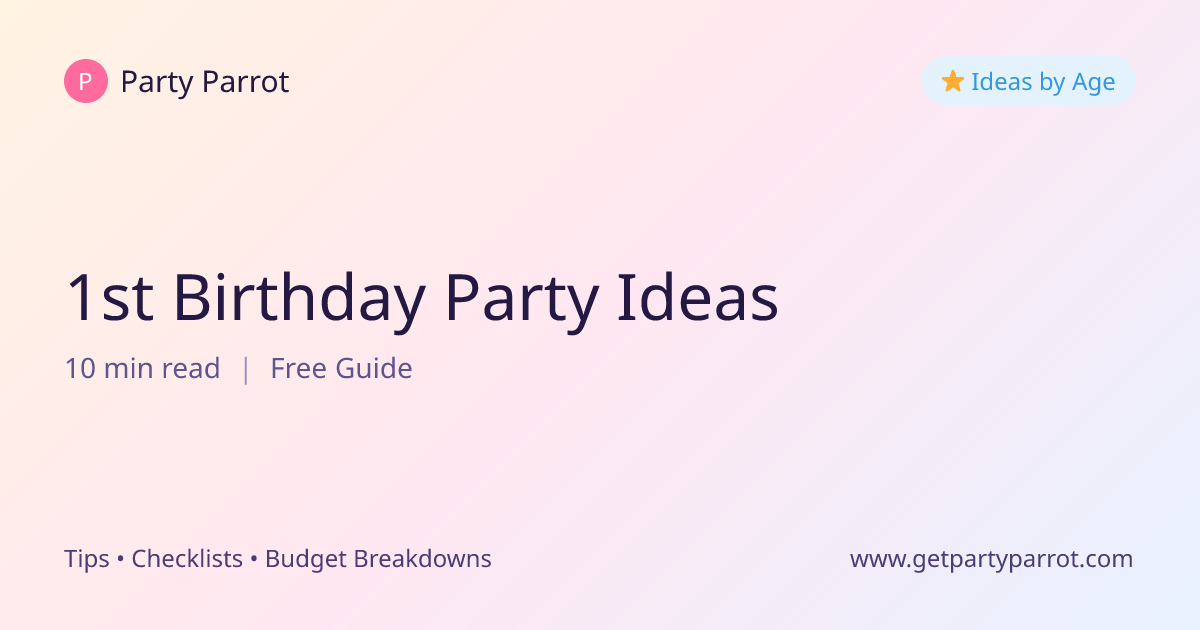 1st Birthday Party Ideas for 2026 | Party Parrot