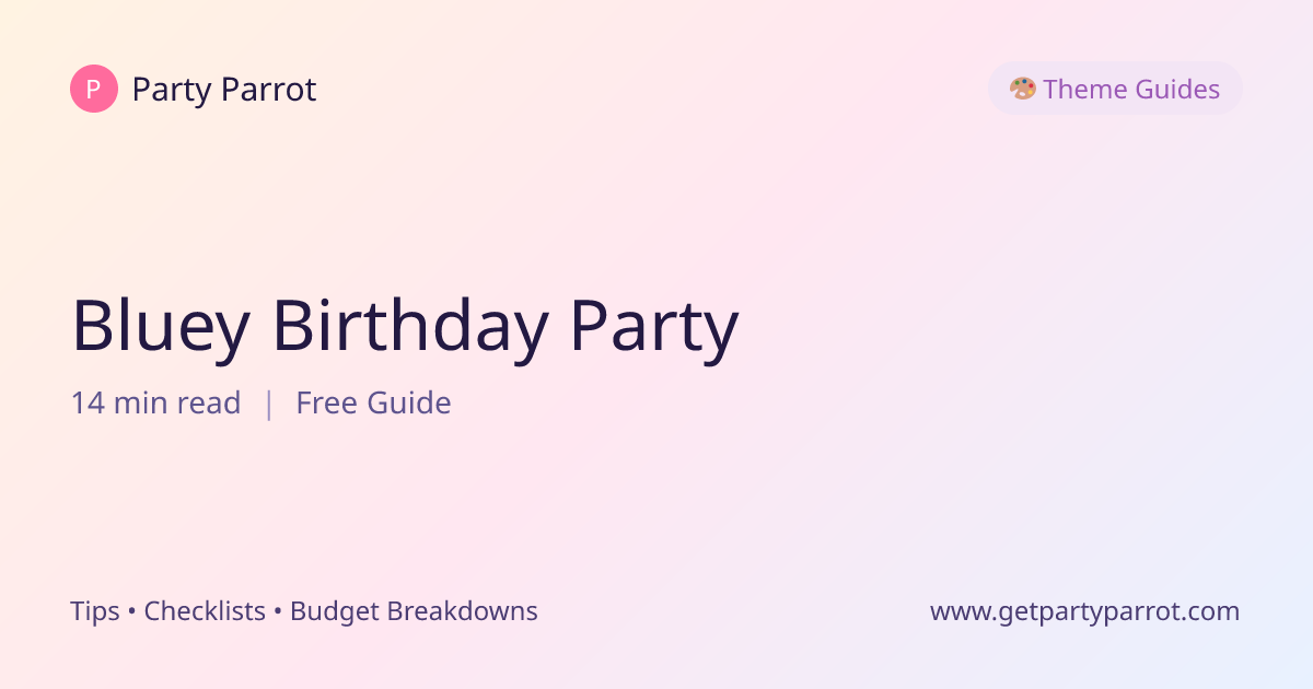 Bluey Birthday Party: Complete Guide with Shopping List & Activities ...