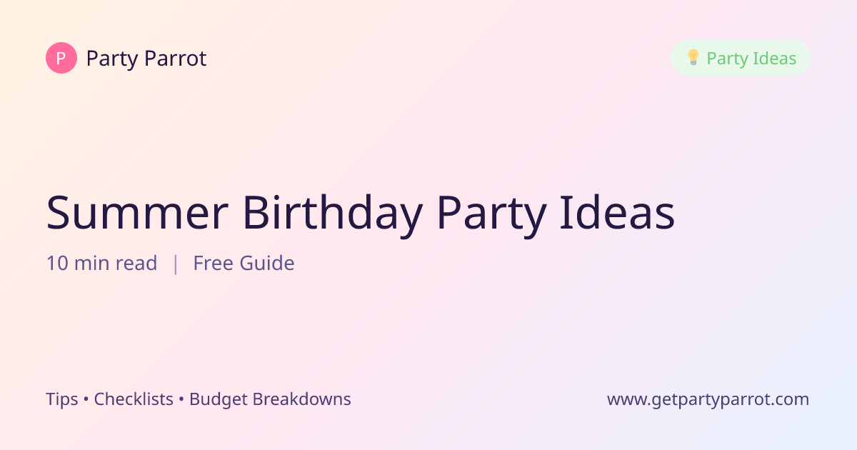 Summer Birthday Party Ideas: Outdoor Activities, Themes & Tips | Party ...